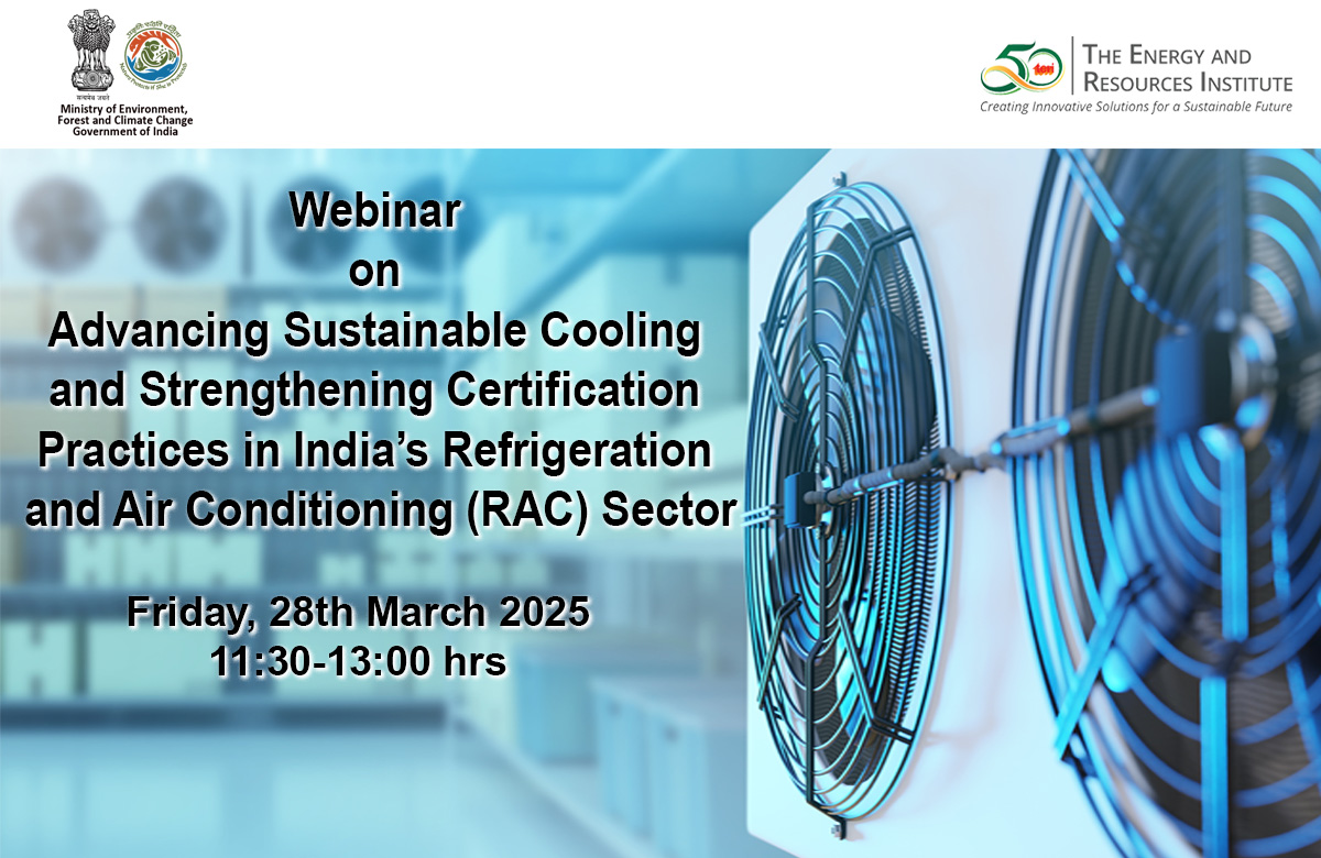 Webinar on Advancing Sustainable Cooling and Strengthening Certification Practices in India’s ...